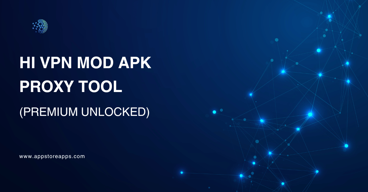 Hi VPN MOD APK v5.0.0 Proxy Tool (Premium Unlocked) - Download